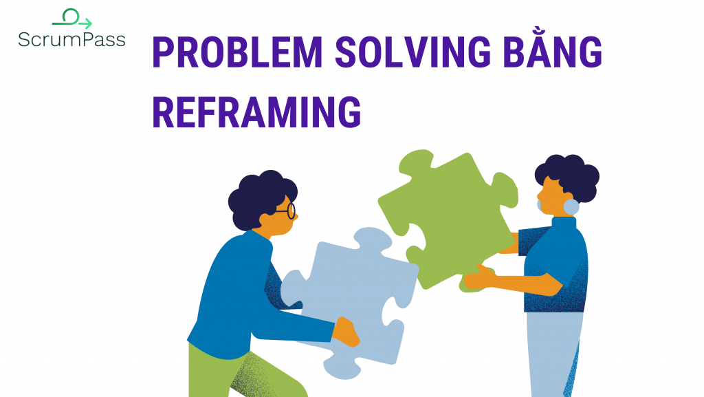 Kỹ năng mềm: Bạn đã giải quyết đúng vấn đề chưa? Sử dụng 7 cách ...